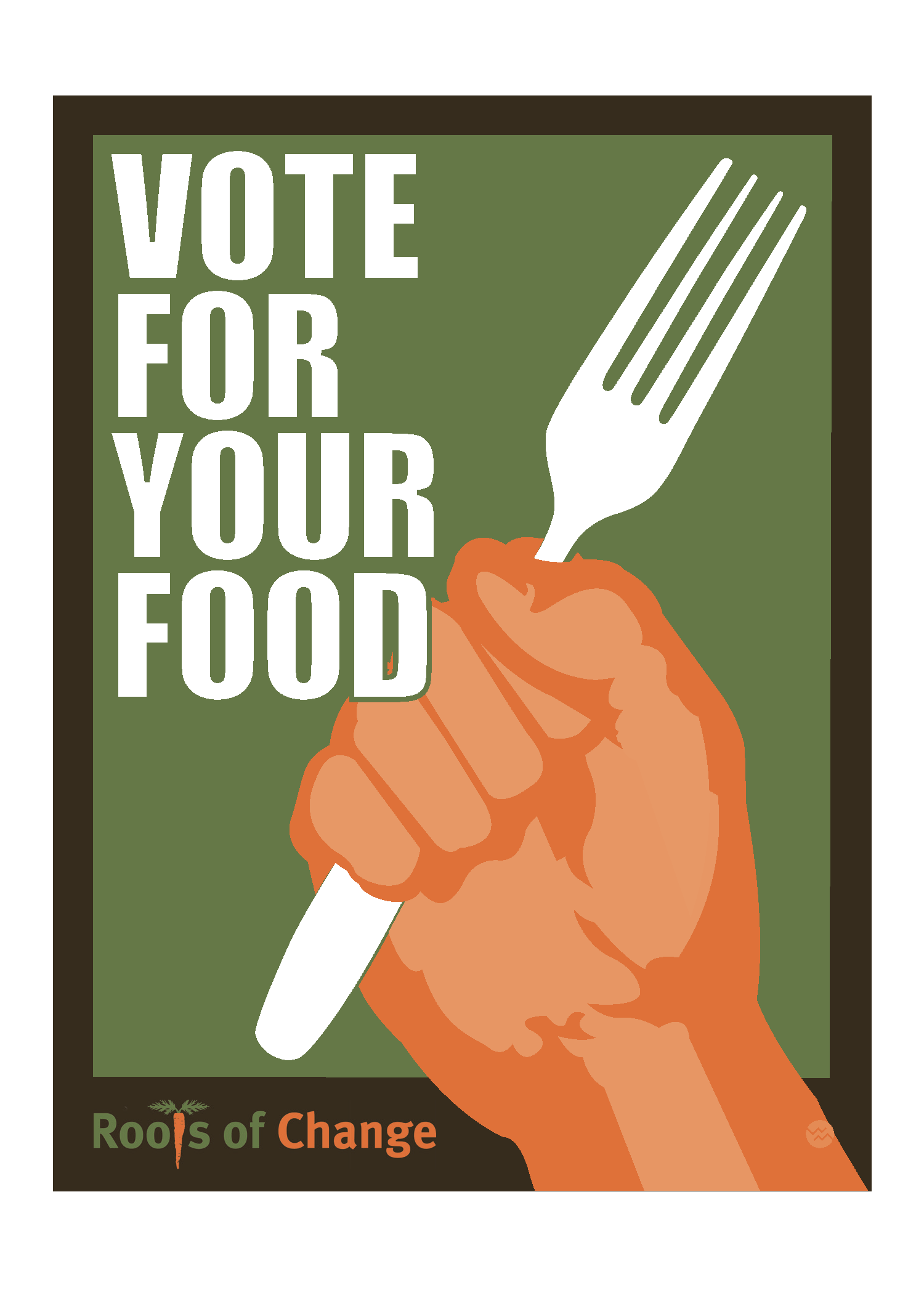 Vote for Your Food Campaign - Roots of Change